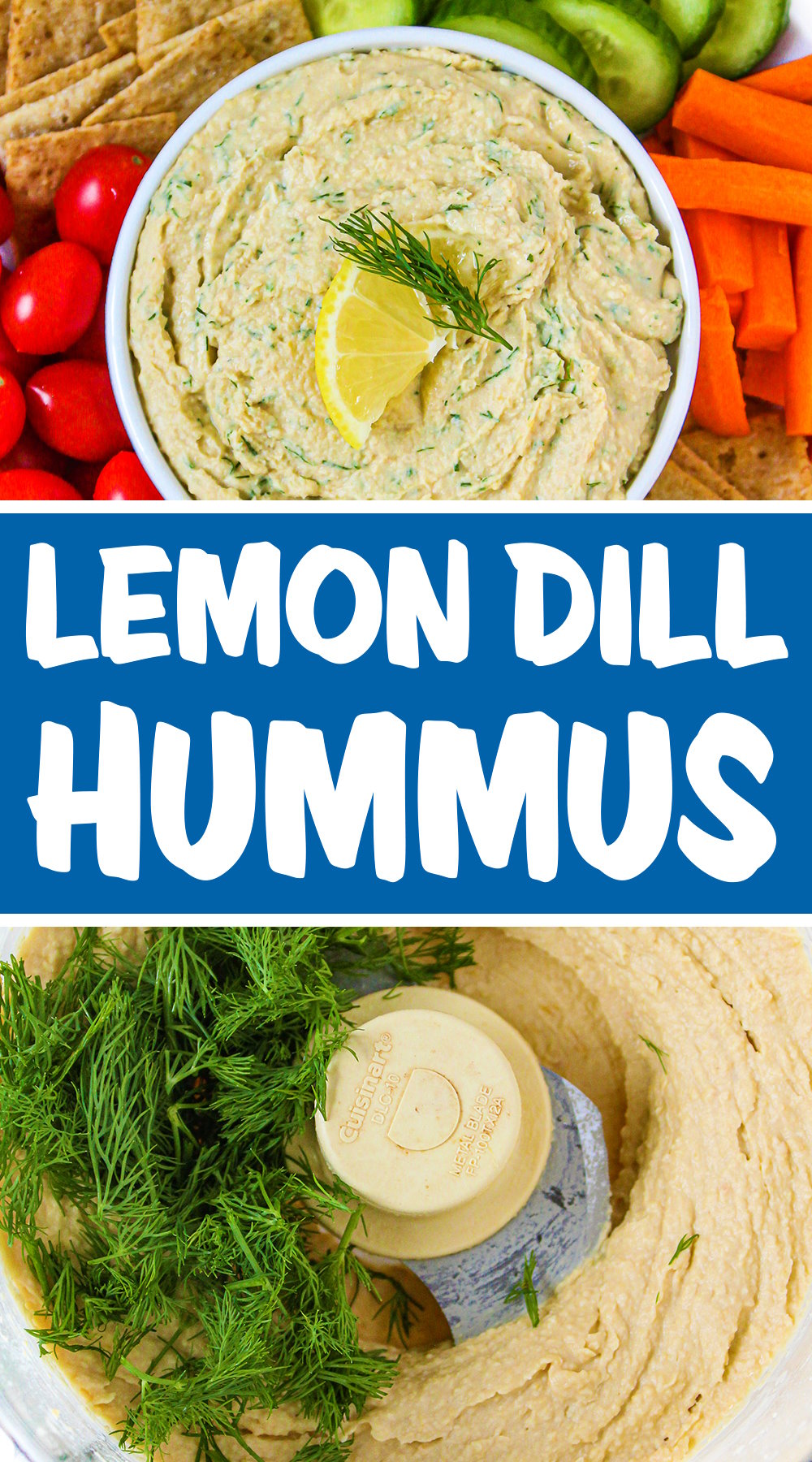 Lemon Dill Hummus (Oil-Free!) - The Garden Grazer