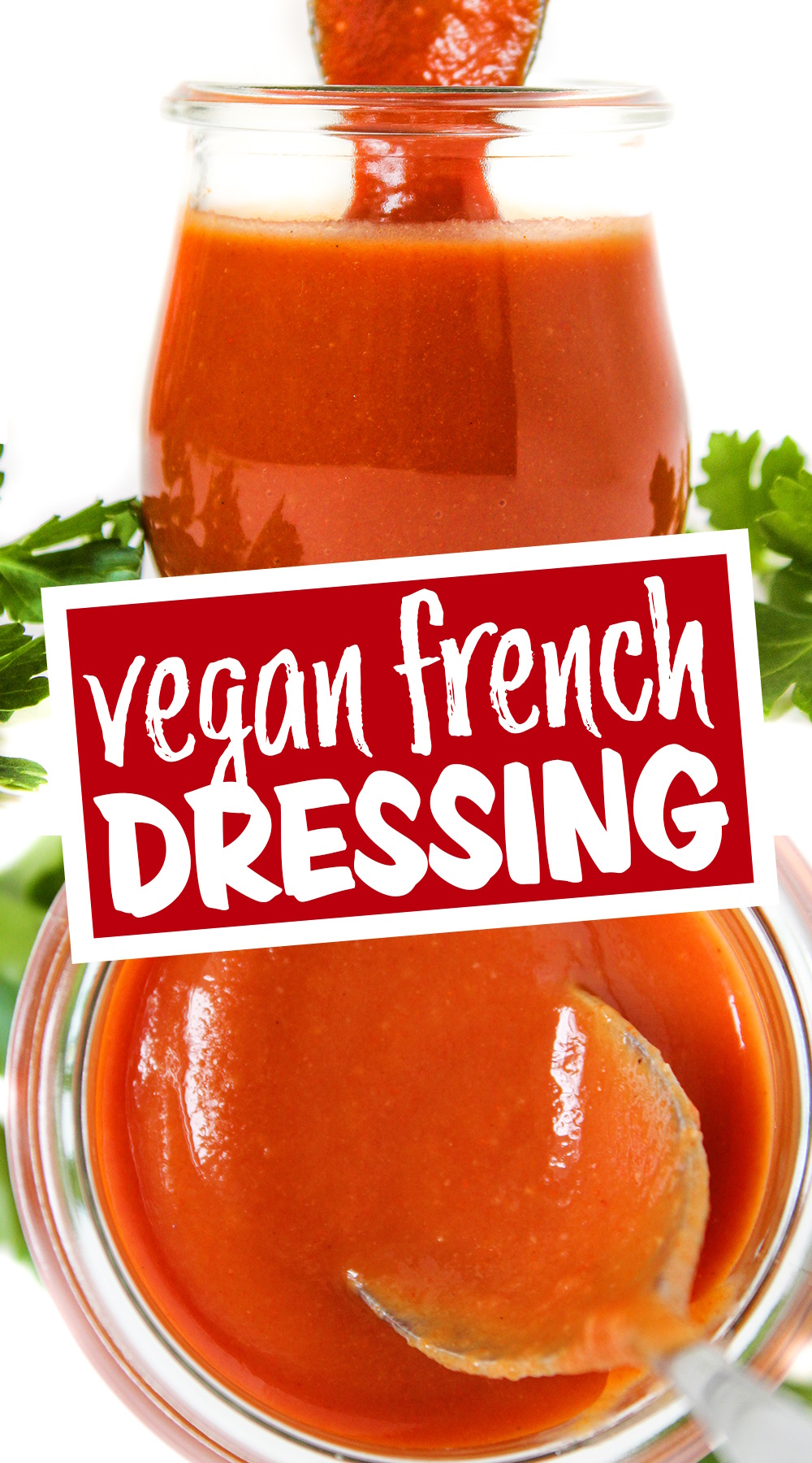Vegan French Dressing (Oil-Free!) - The Garden Grazer