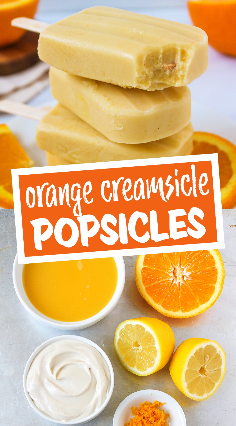 Orange Creamsicle Popsicles (Easy, Healthy!) - The Garden Grazer